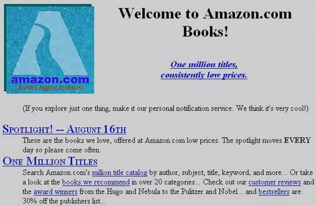 Amazon. Įkurta 1995 m., iš pradžių kaip knygynas. Svetainės pavadinimą pasirinko jos kūrėjas Jeffas Bezosas, nes norėjo, kad ji prasidėtų pirmąja abėcėlės raide. Kad atrodytų kaip šiandien, „Amazon“ atsirado 2000-ųjų pradžioje.